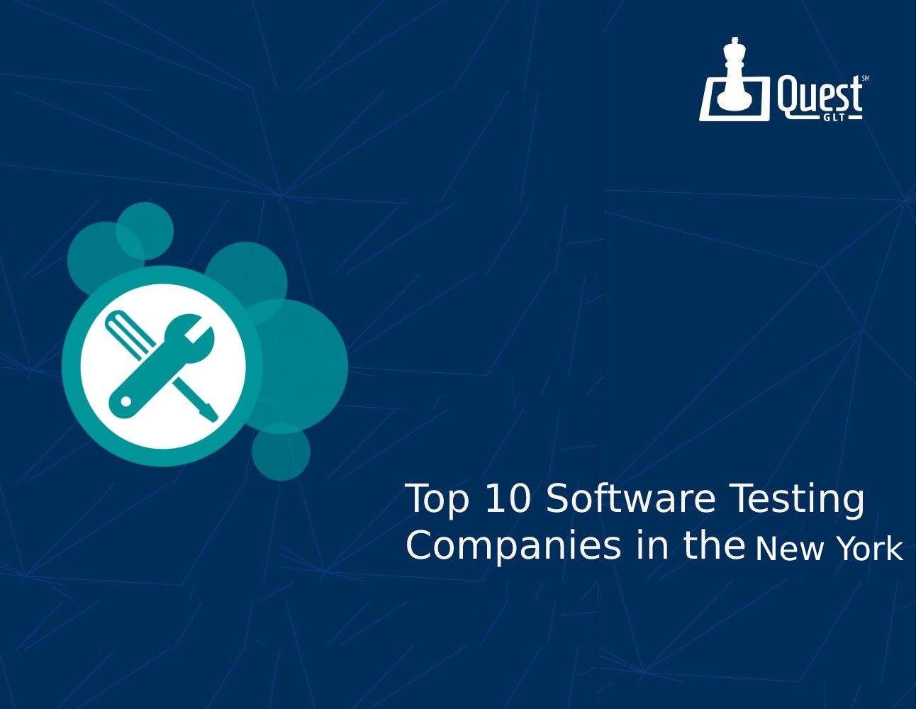 Top 10 QA Software Testing Companies In New York - Quest Glt